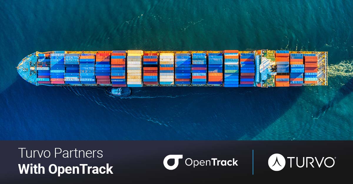 Turvo Partners with OpenTrack To Simplify Ocean Freight Visibility - Turvo