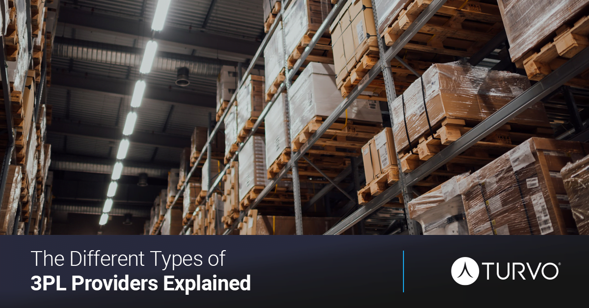 The Different Types of 3PL Providers Explained - Turvo