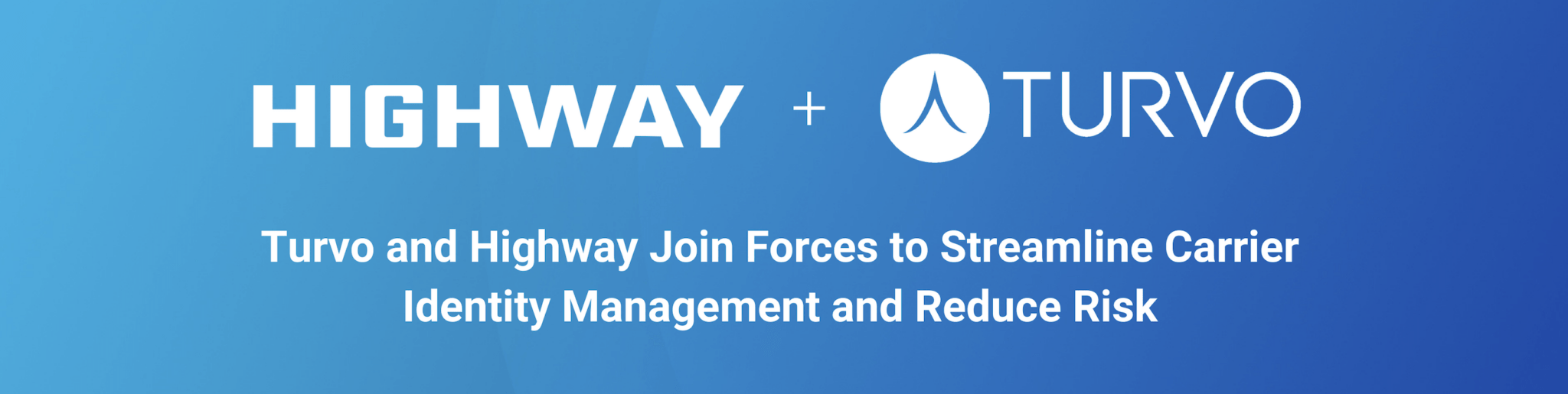 Turvo and Highway Streamline Carrier Identity Management