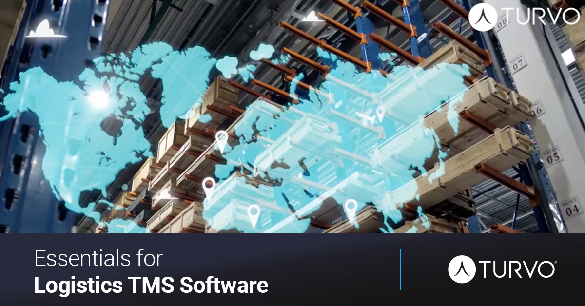 Essentials for Logistics TMS Software - Turvo