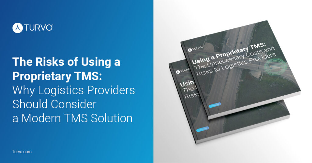 The Risks of Using a Proprietary TMS: Why Logistics Providers Should ...